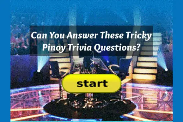 Can You Answer These Tricky Pinoy Trivia Questions? - FilipiKnow