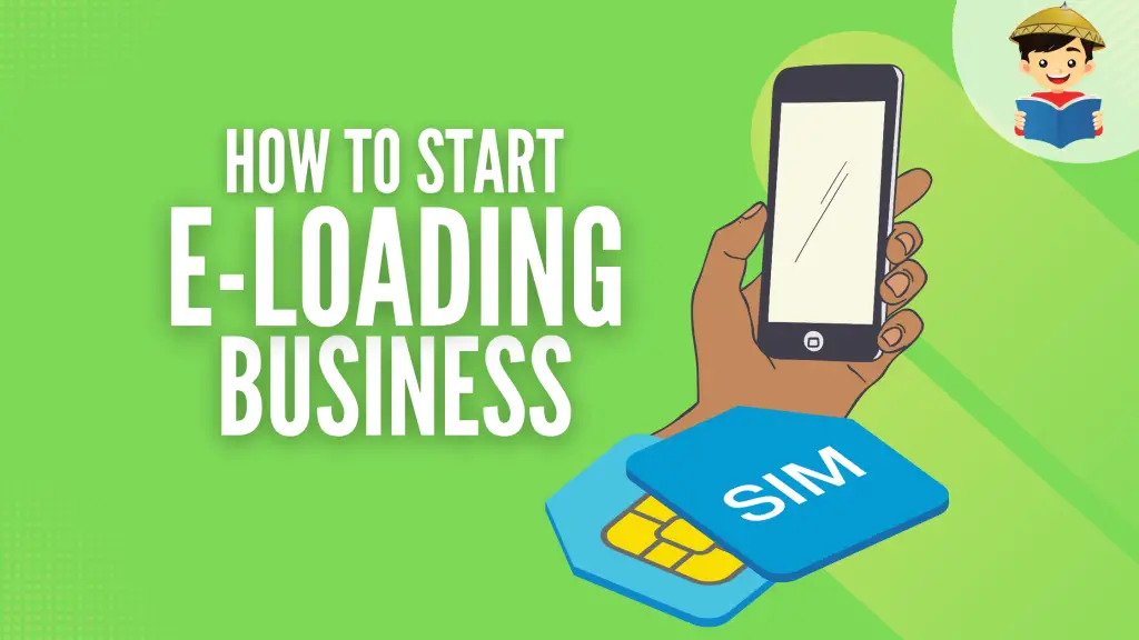 How To Start A Profitable E Loading Business In The Philippines