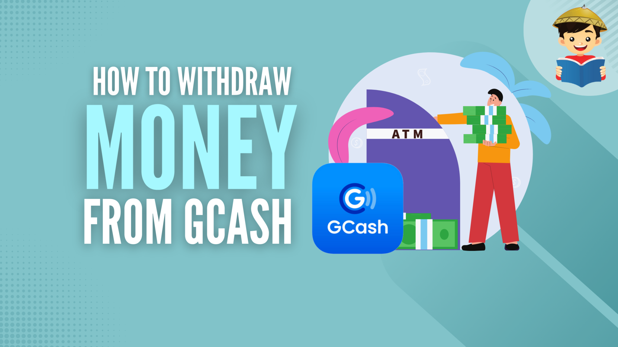 How To Withdraw Money From GCash: A Guide to Cashing Out - FilipiKnow